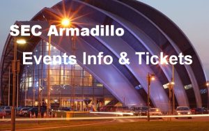 Event List SEC Armadillo – Events Scotland
